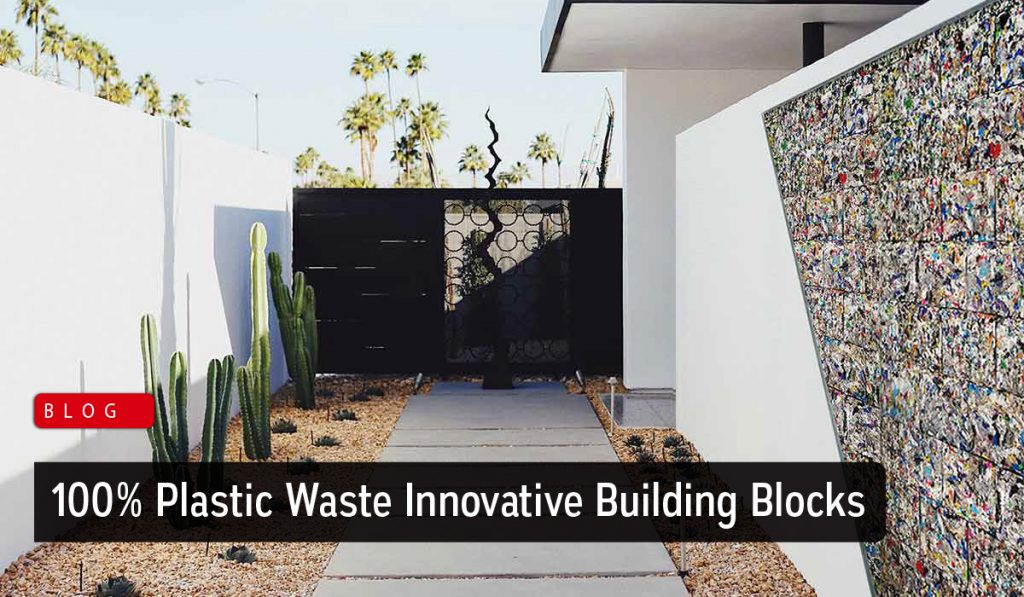 Innovative Building Blocks are made of 100 percent Plastic Waste ...